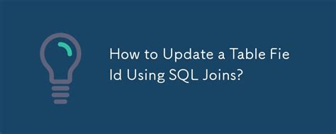 如何使用 Sql 連線更新表格欄位？ Mysql教程 Php中文網