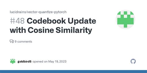 Codebook Update With Cosine Similarity · Issue 48 · Lucidrainsvector