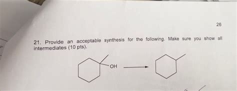 Solved Provide An Acceptable Synthesis For The Following