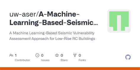 GitHub Uw Aser A Machine Learning Based Seismic Vulnerability Assessment Approach For Low Rise