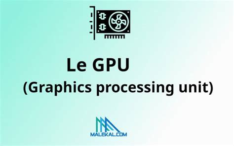Quest Ce Que Le Gpu Graphics Processing Unit