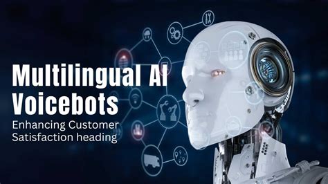 How Does A Multilingual Ai Voice Bot Enhance Customer Satisfaction