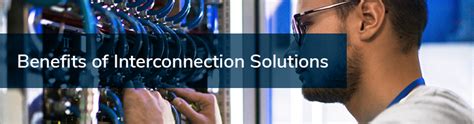 12 Business Benefits Of Interconnection Solutions Updated List