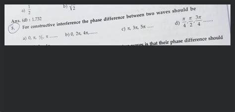 A 21 B 2 5 For Constructive Interference The Phase Difference Betwee