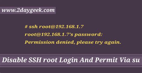 Disable Ssh Root Login And Permit The Root User Via Su User In Linux