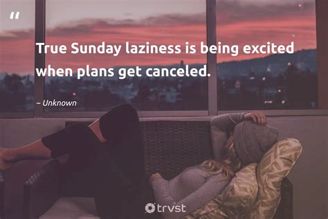 50 Sunday Quotes And Sayings To Encourage Real Rest