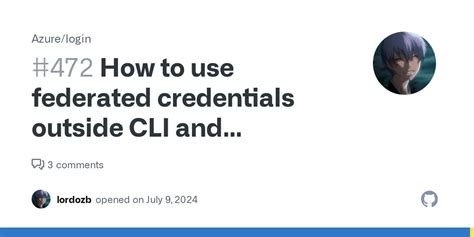 how to use federated credentials outside cli and powershell · issue