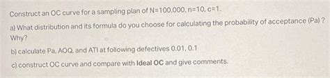 Solved Construct An Oc Curve For A Sampling Plan Of