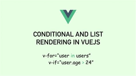 Javascript Conditional And List Rendering In Vuejs