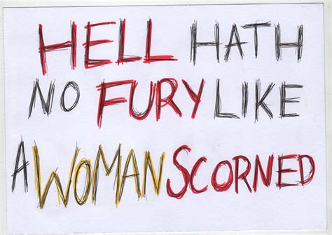 No Fury Like A Woman Hell Hath No Fury Like A Woman Scorned Kmfp