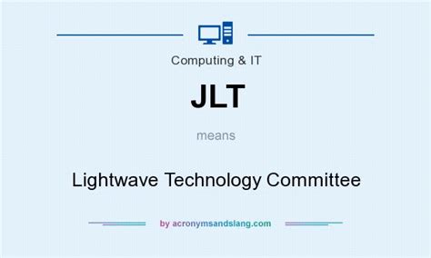 JLT Lightwave Technology Committee In Computing IT By AcronymsAndSlang Com