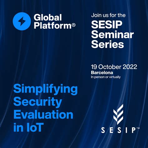 GlobalPlatform GlobalPlatform Brings IoT Security Certification Seminar To Barcelona