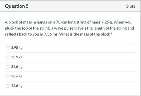 Solved Question 5 3 Pts A Block Of Mass M Hangs On A 78 Cm