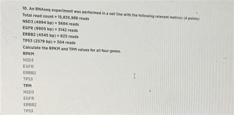 Solved 10 An Rnaseq Experiment Was Performed In A Cell Line