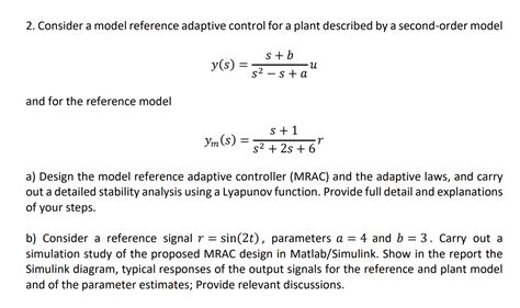 Solved 2 Consider A Model Reference Adaptive Control For A