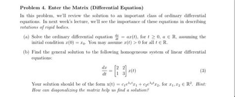Solved Problem 4 Enter The Matrix Differential Equation