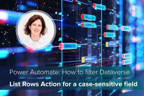 Power Automate How To Filter Dataverse List Rows Action For A Case
