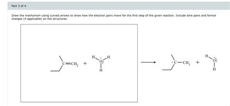 Solved Part 3 ﻿of 4Draw the mechanism using curved arrows to | Chegg.com