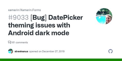 Bug Datepicker Theming Issues With Android Dark Mode Issue Xamarin Xamarin Forms