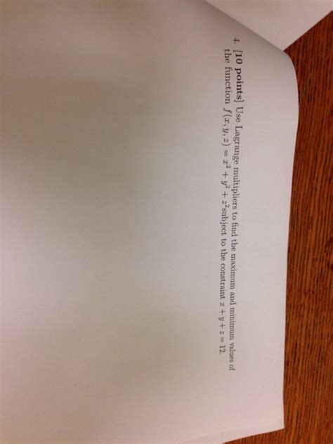 solved 4 use lagrange multipliers to find the maximum and