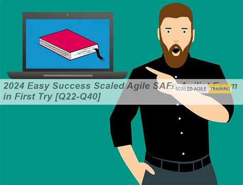 2024 Easy Success Scaled Agile Safe Agilist Exam In First Try [q22 Q40] Dumpsfree