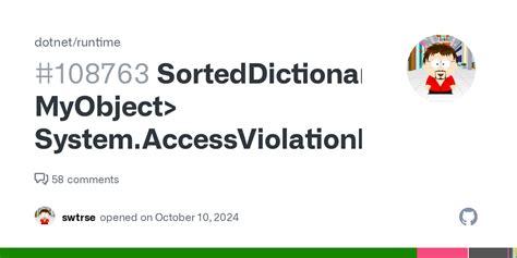 Sorteddictionary Systemaccessviolationexception · Issue 108763 · Dotnetruntime · Github