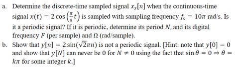 Solved A Determine The Discrete Time Sampled Signal XS N Chegg Com