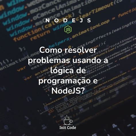 Renan Ponick No Linkedin Explorando O Nodejs Desvendando A Lógica De