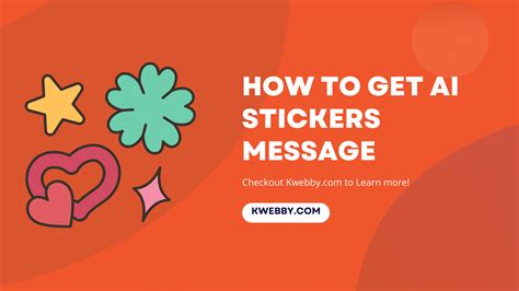 How To Get AI Stickers Message Easy Methods Kwebby