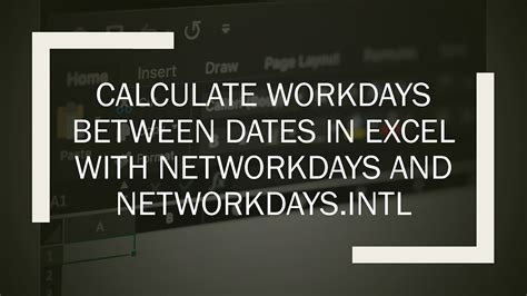 Calculate Workdays Between Dates In Excel With Networkdays And