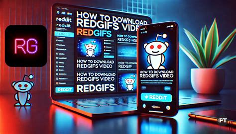 Redgifs Video Download Guide: Android, iPhone & Reddit Access | PeakyTech
