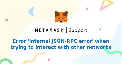 Error Internal Json Rpc Error When Trying To Interact With Other