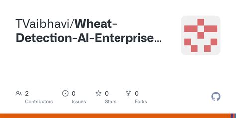 GitHub TVaibhavi Wheat Detection AI Enterprise Project
