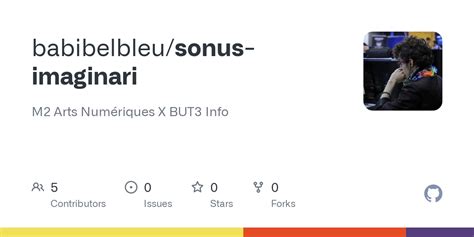 GitHub babibelbleu sonus imaginari M2 Arts Numériques X BUT3 Info