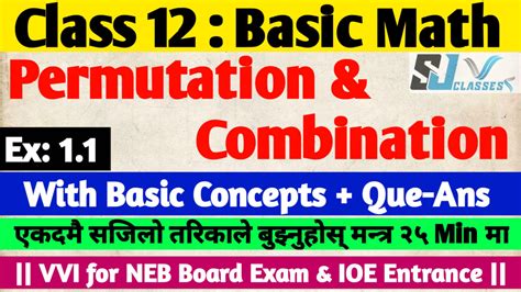 Permutation And Combination Full Notes And Solutions To Questions Chapter 1 Basic Mathematics Class 12