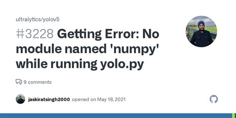 Getting Error No Module Named Numpy While Running Yolo Py Issue Ultralytics Yolov