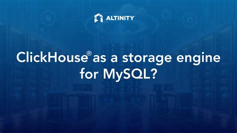 Clickhouse® As A Storage Engine For Mysql Lets Start An Experiment Altinity Run Open