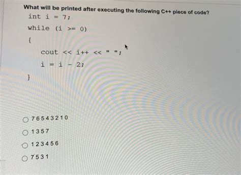 Solved What Will Be Printed After Executing The Following