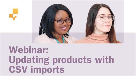 Webinar Updating Products With Csv Imports Youtube