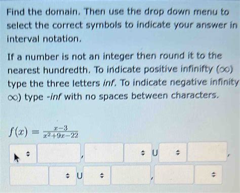 solved find the domain then use the drop down menu to select the correct symbols to indicate