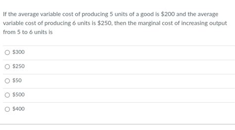 solved if the average variable cost of producing 5 units of