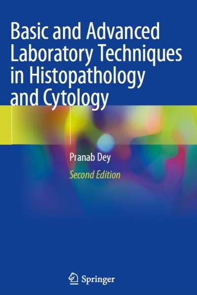 Basic And Advanced Laboratory Techniques In Histopathology And Cytology