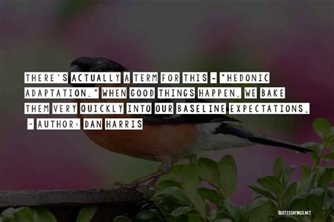 Top 4 Hedonic Adaptation Quotes And Sayings