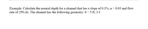 Solved Example Calculate The Normal Depth For A Channel Chegg