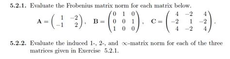 Solved 5 2 1 Evaluate The Frobenius Matrix Norm For Each