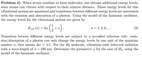 Solved Problem 4 When Atoms Combine To Form Molecules One Chegg Com