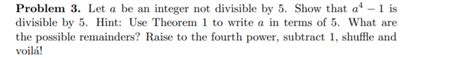 Solved Problem 3 Let A Be An Integer Not Divisible By 5
