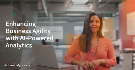 Enhancing Business Agility With Ai Powered Analytics