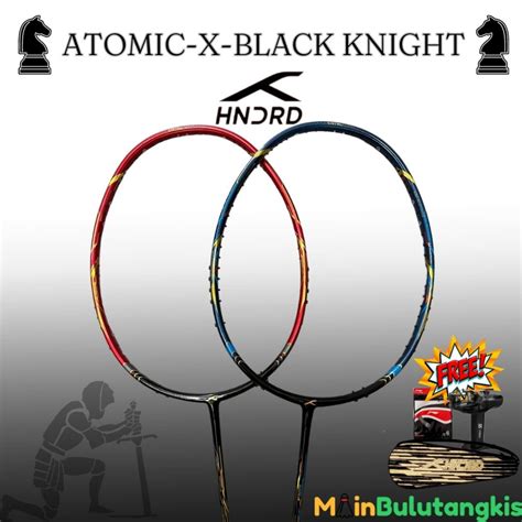 Hundred Atomic X Black Knight Badminton Racket 100 Original Shopee