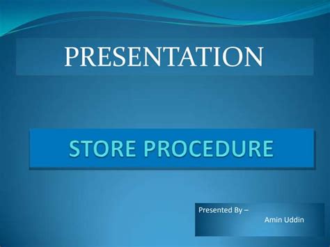 Advance Sql Server Store Procedure Presentation Pptx